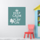 Keep Calm and Play On (Piano)(any background color Poster | Zazzle