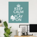 Keep Calm and Play On (Piano)(any background color Poster | Zazzle