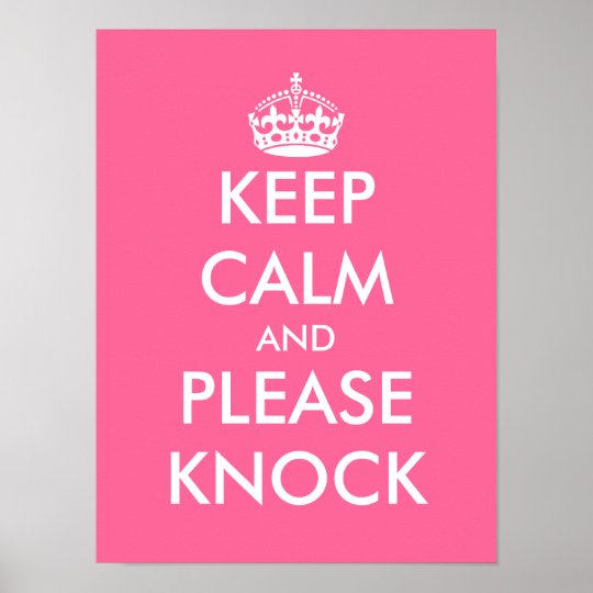 Keep calm and please knock poster | Zazzle.com