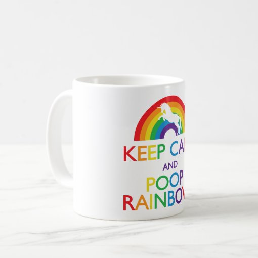 Keep Calm and Poop Rainbows Unicorn Coffee Mug | Zazzle