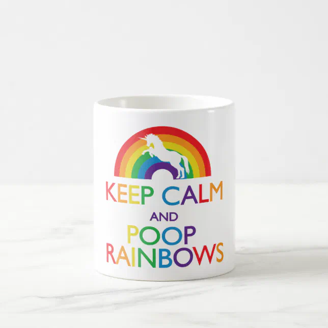 Keep Calm and Poop Rainbows Unicorn Coffee Mug | Zazzle