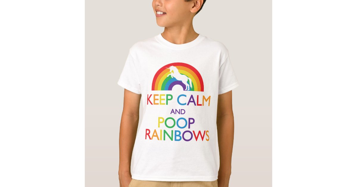 Keep Calm and Poop Rainbows Unicorn T-Shirt | Zazzle