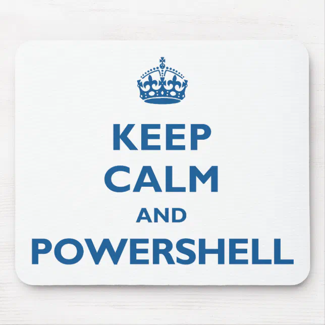 Keep Calm And PowerShell Mousepad | Zazzle