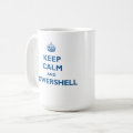 Keep Calm And PowerShell Mug | Zazzle