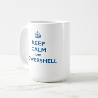Keep Calm And PowerShell Mug | Zazzle