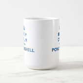 Keep Calm And PowerShell Mug | Zazzle