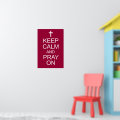 Keep Calm and PRAY On Poster | Zazzle