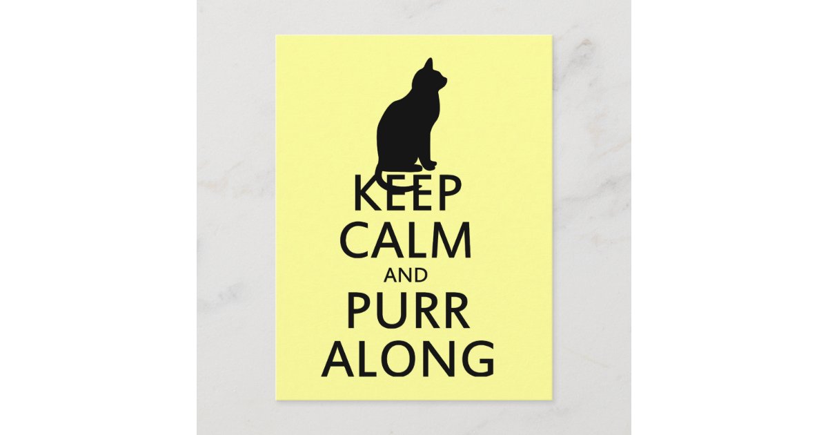 Keep Calm and PURR Along Postcard | Zazzle