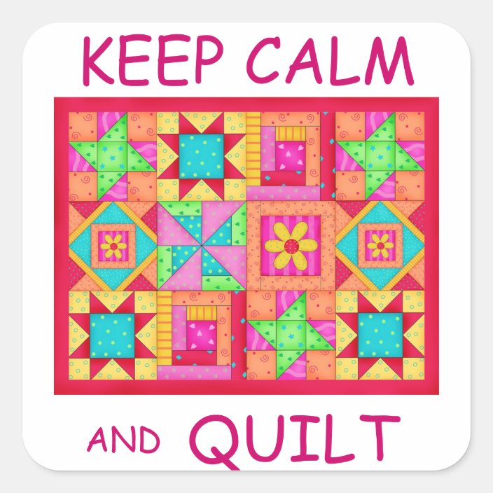 Keep Calm and Quilt Multi Block Patchwork Quilt Square Sticker | Zazzle.com