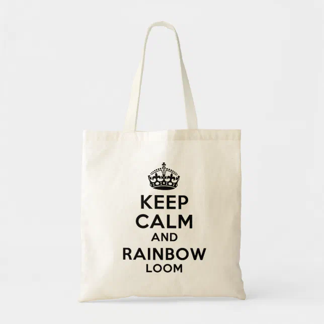 Keep Calm and Rainbow Loom Bag | Zazzle