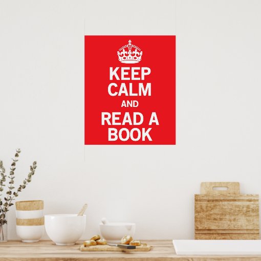 Keep Calm and Read a Book Poster | Zazzle