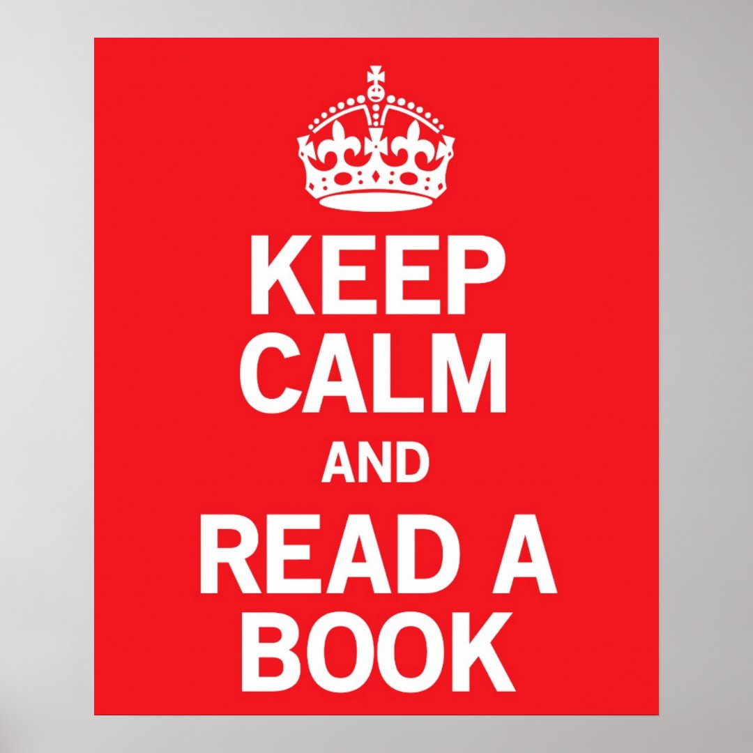 Keep Calm and Read a Book Poster | Zazzle