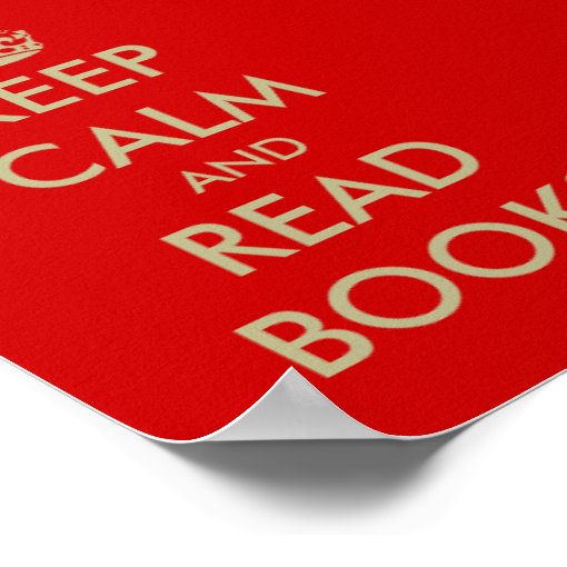 Keep calm and read books poster | Zazzle