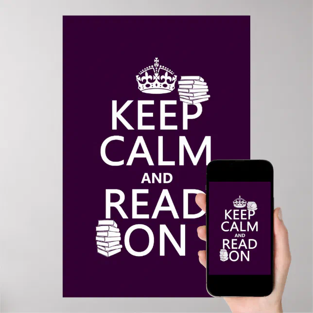 Keep Calm and Read On (in any color) Poster | Zazzle