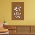 Keep Calm and Read On Poster | Zazzle