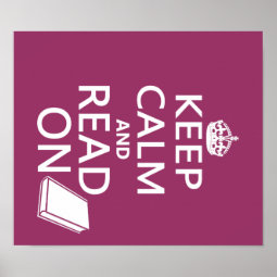 Keep Calm and Read On Poster | Zazzle