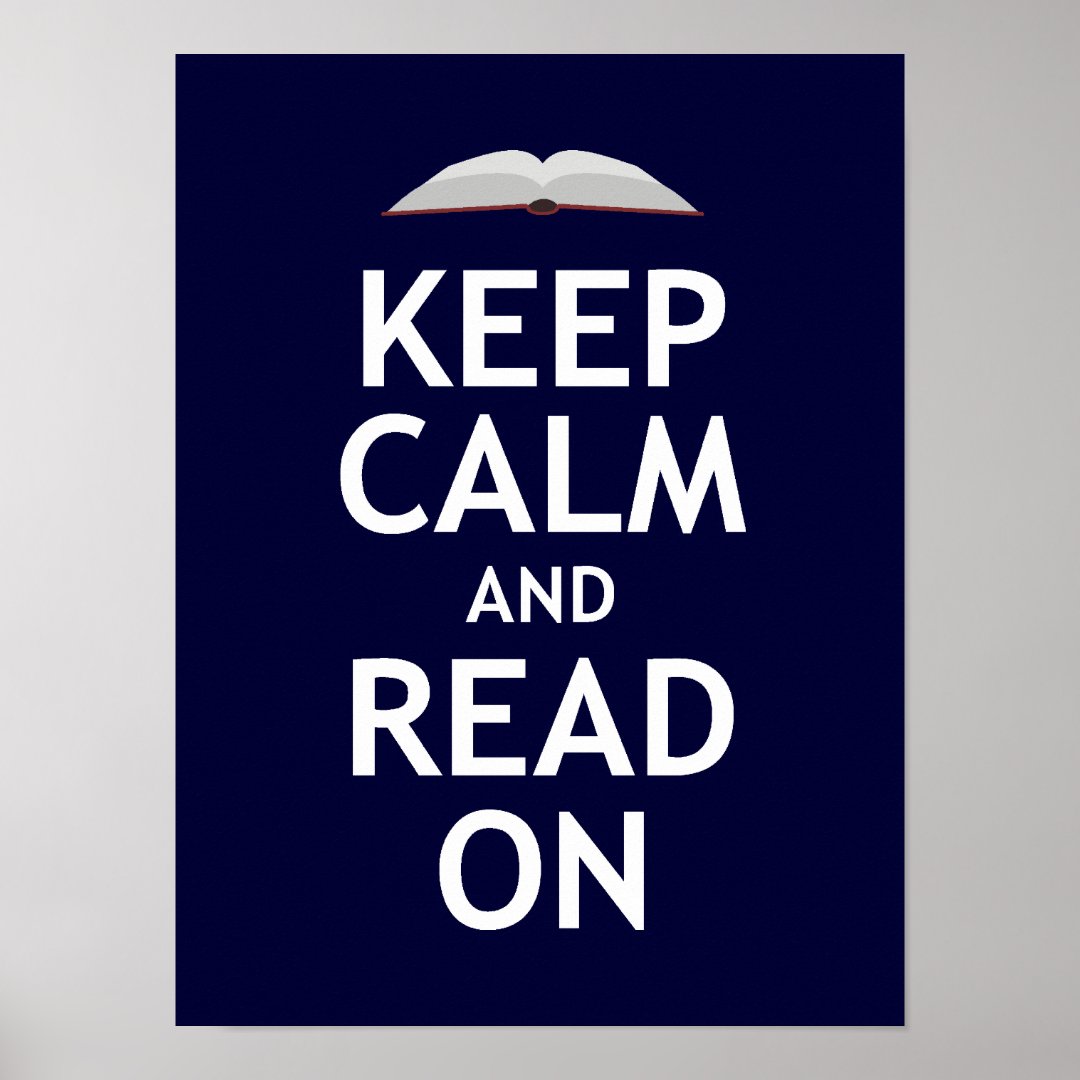Keep Calm and Read On Poster | Zazzle