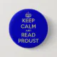 Keep Calm and Read Proust button badge | Zazzle
