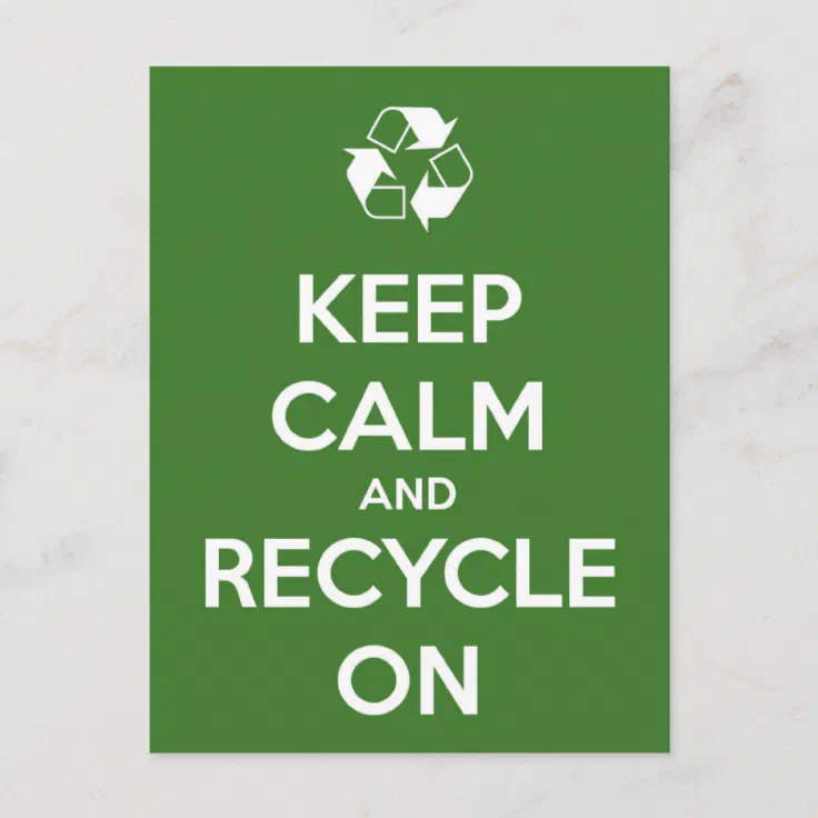 Keep Calm and Recycle On Postcard | Zazzle