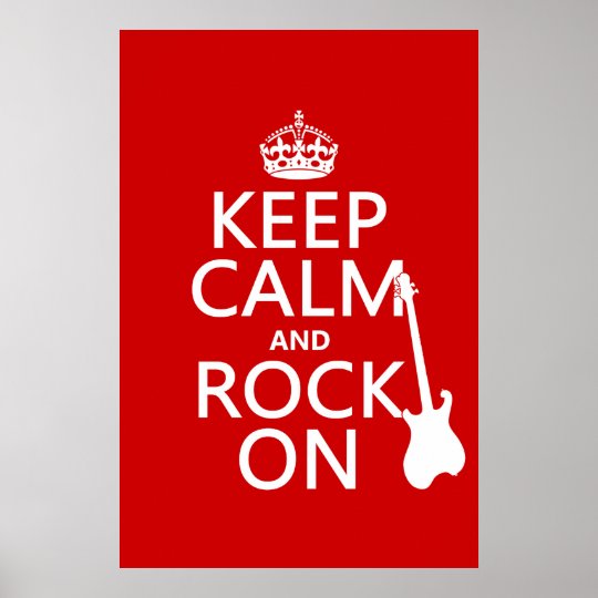 Keep Calm and Rock On (guitar)(any color) Poster | Zazzle.com