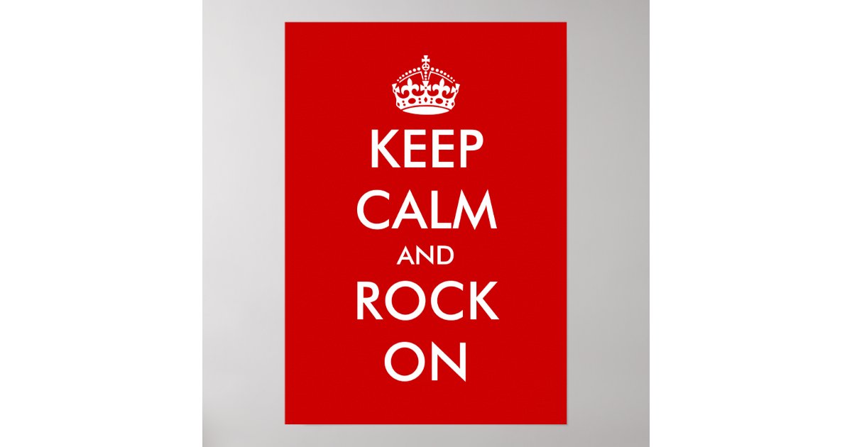 Keep calm and rock on poster print | Zazzle