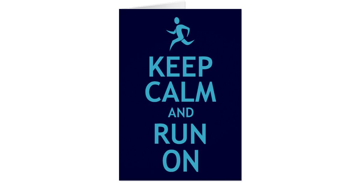 Keep Calm and Run On (blue) | Zazzle