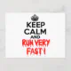 Keep Calm and Run Very Fast Postcard | Zazzle