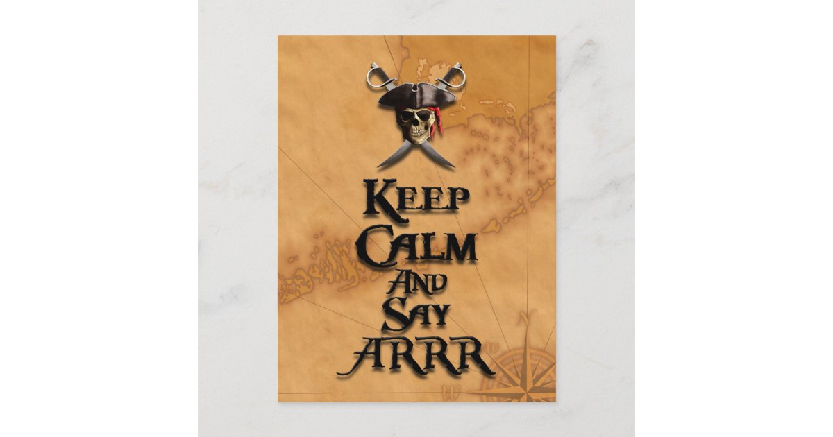 Keep Calm And Say ARRR Postcard | Zazzle