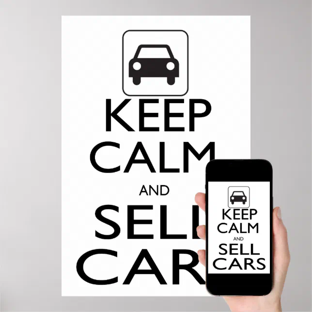 Keep Calm and Sell Cars Poster | Zazzle