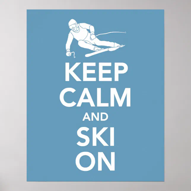 Keep Calm and Ski On print | Zazzle
