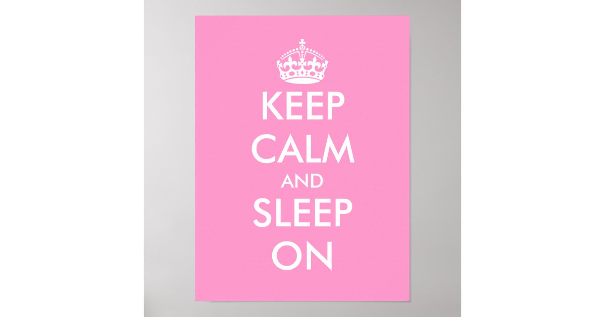 Keep calm and sleep on | Baby nursery room poster | Zazzle