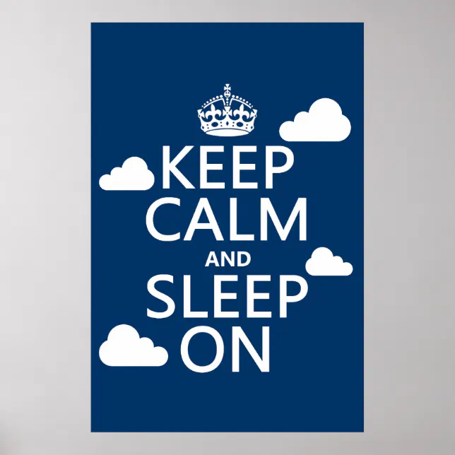 Keep Calm and Sleep On (customize color) Poster | Zazzle