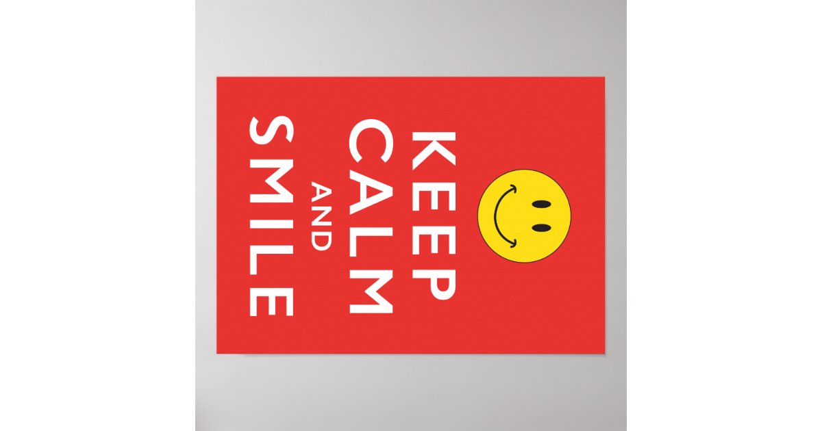 Keep Calm and Smile Face Poster | Zazzle