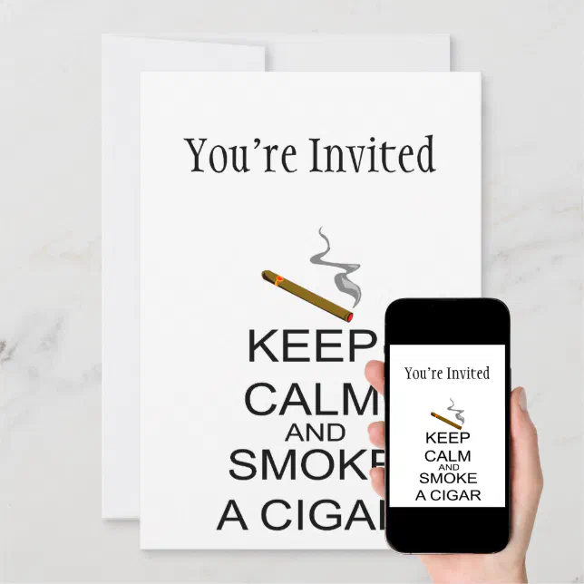 Keep Calm And Smoke A Cigar Invitation | Zazzle