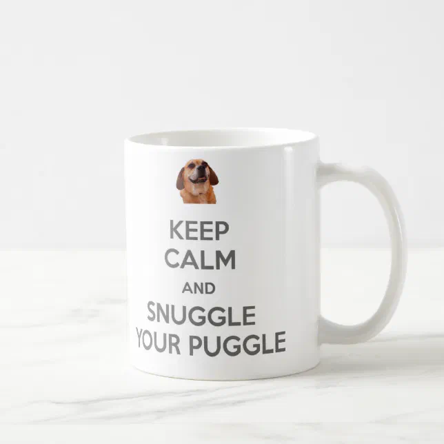 Keep Calm and Snuggle Your Puggle Double-Sided MUG | Zazzle