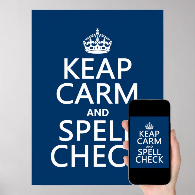 Keep Calm and Spell Check (with errors)(any color) Poster | Zazzle