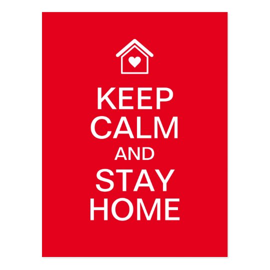 Keep Calm and Stay Home Postcard | Zazzle.com