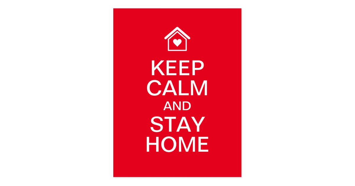 Keep Calm and Stay Home Postcard | Zazzle.com