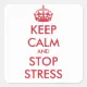 Keep Calm and STOP STRESS - personalized text Square Sticker | Zazzle