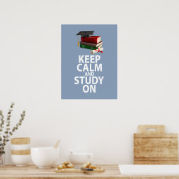 Keep Calm and Study On Unique Poster Print Design | Zazzle