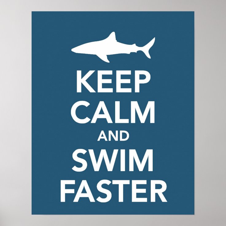Keep Calm and Swim Faster poster | Zazzle