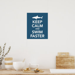 Keep Calm and Swim Faster poster | Zazzle