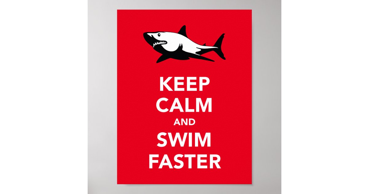 Keep calm and swim faster poster | Zazzle