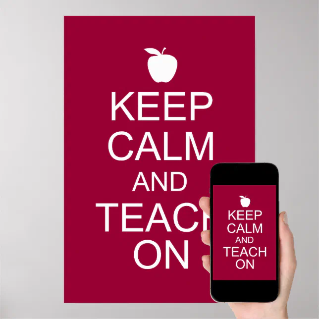 Keep Calm and TEACH On Poster | Zazzle