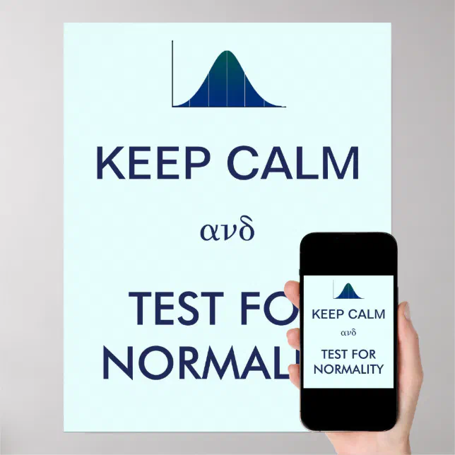 KEEP CALM and Test for Normality Statistics Poster | Zazzle