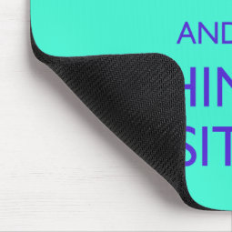 KEEP CALM AND THINK POSITIVE MOUSE PAD | Zazzle