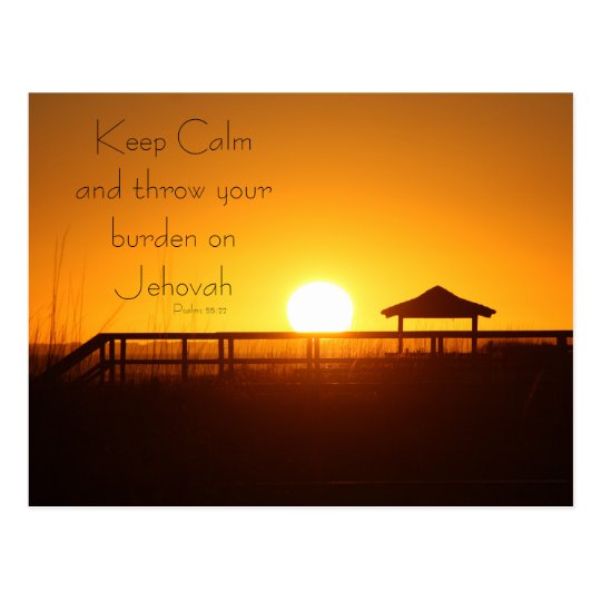 Keep Calm and Throw your Burden on Jehovah Postcard | Zazzle.com