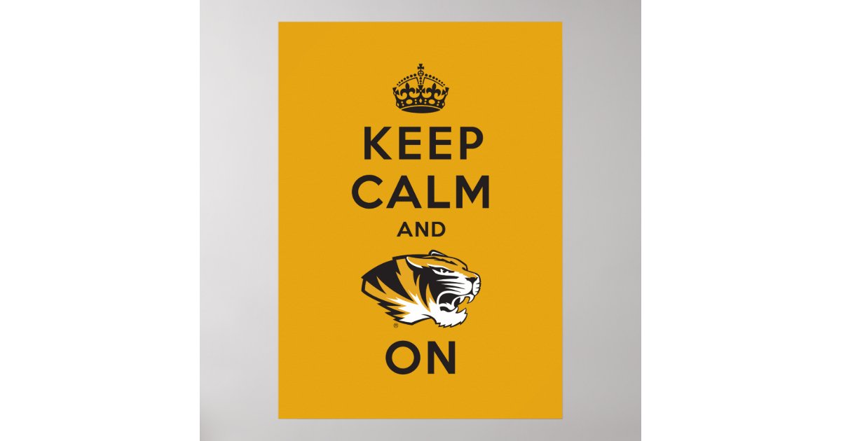 Keep Calm and Tiger on Poster | Zazzle