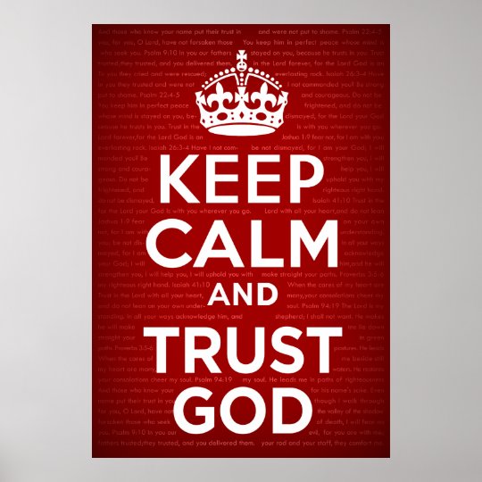 Keep Calm and Trust God Poster | Zazzle.com