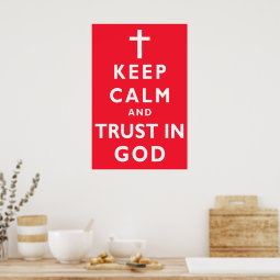 Keep Calm and Trust God Poster, Choose Your COLOR Poster | Zazzle